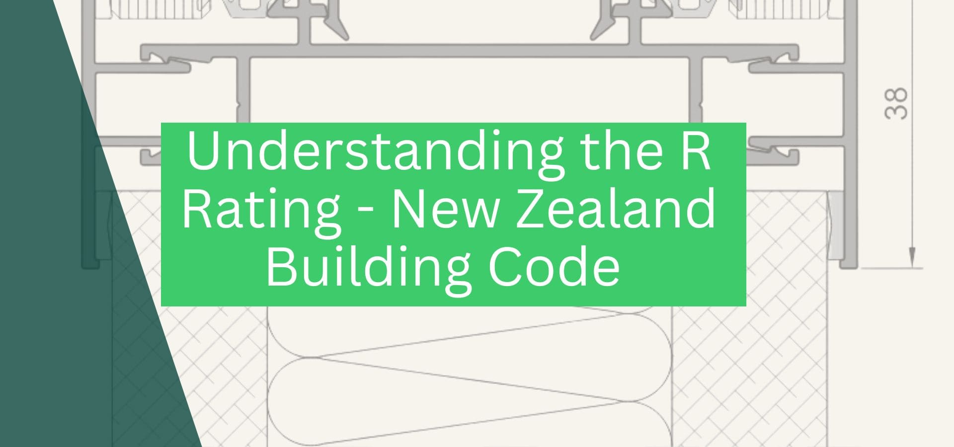 Understanding the R rating - New Zealand Building Code