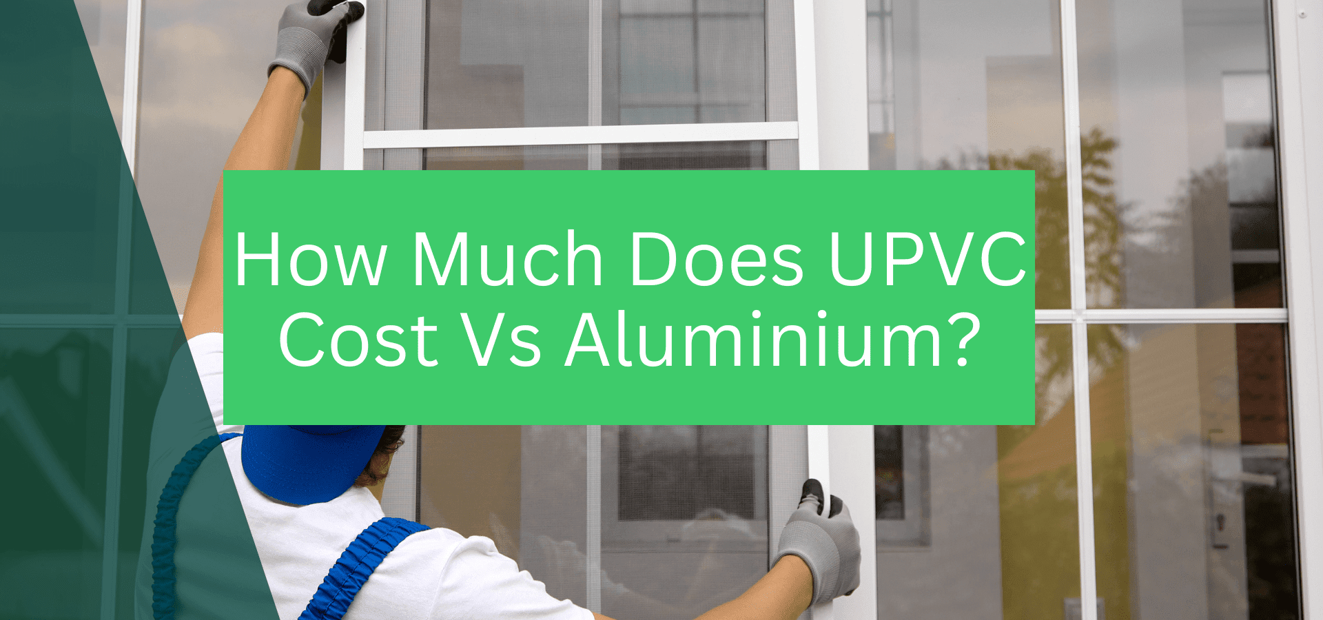 Cost Comparison UPVC Vs Aluminium. How Much Does UPVC Cost? - Koffman ...